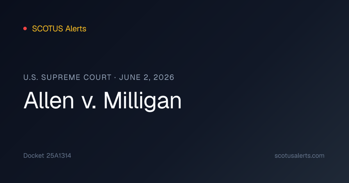 Allen v. Milligan (June 2, 2026) · SCOTUS Alerts
